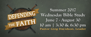 Defending The Faith ~ Wednesday Bible Study – Trinity Baptist Church